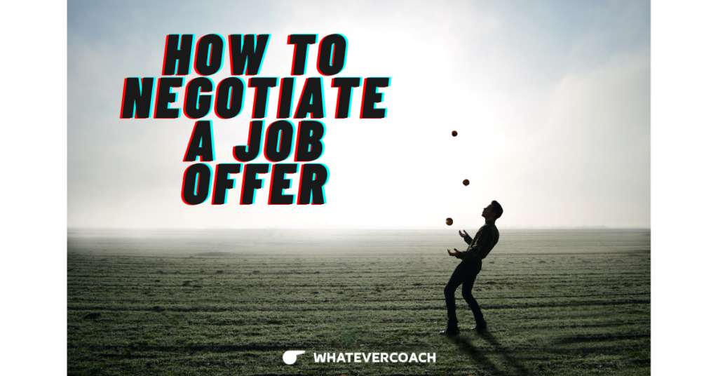 How to Negotiate a Job Offer | WhateverCoach.com